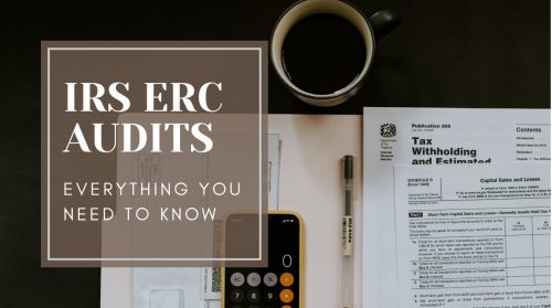 IRS Audits On ERC Claims: Everything you Need to Know - SBAM | Small Business Association of ...