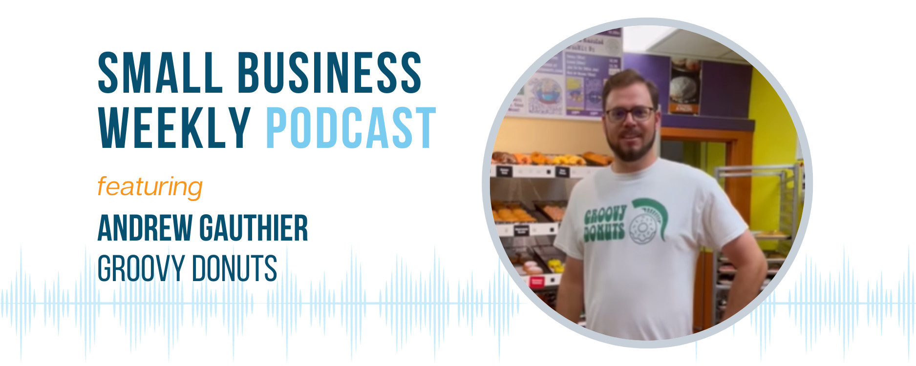 Podcast: Going Nuts for the Business of Donuts - SBAM | Small Business ...