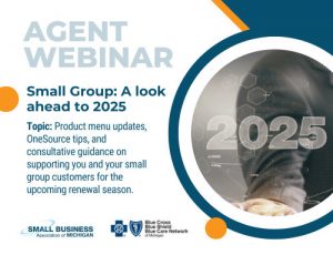 SBAM Agent Webinar: Small Group – A Look Ahead to 2025 - SBAM | Small ...